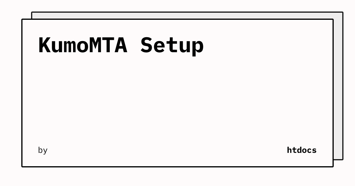 KumoMTA Setup